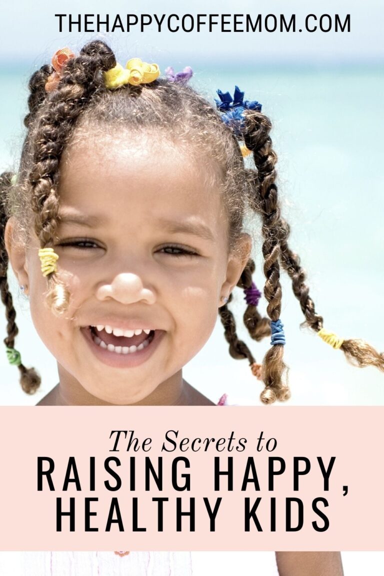 How to Raise Healthy Happy Kids - The Happy Coffee Mom