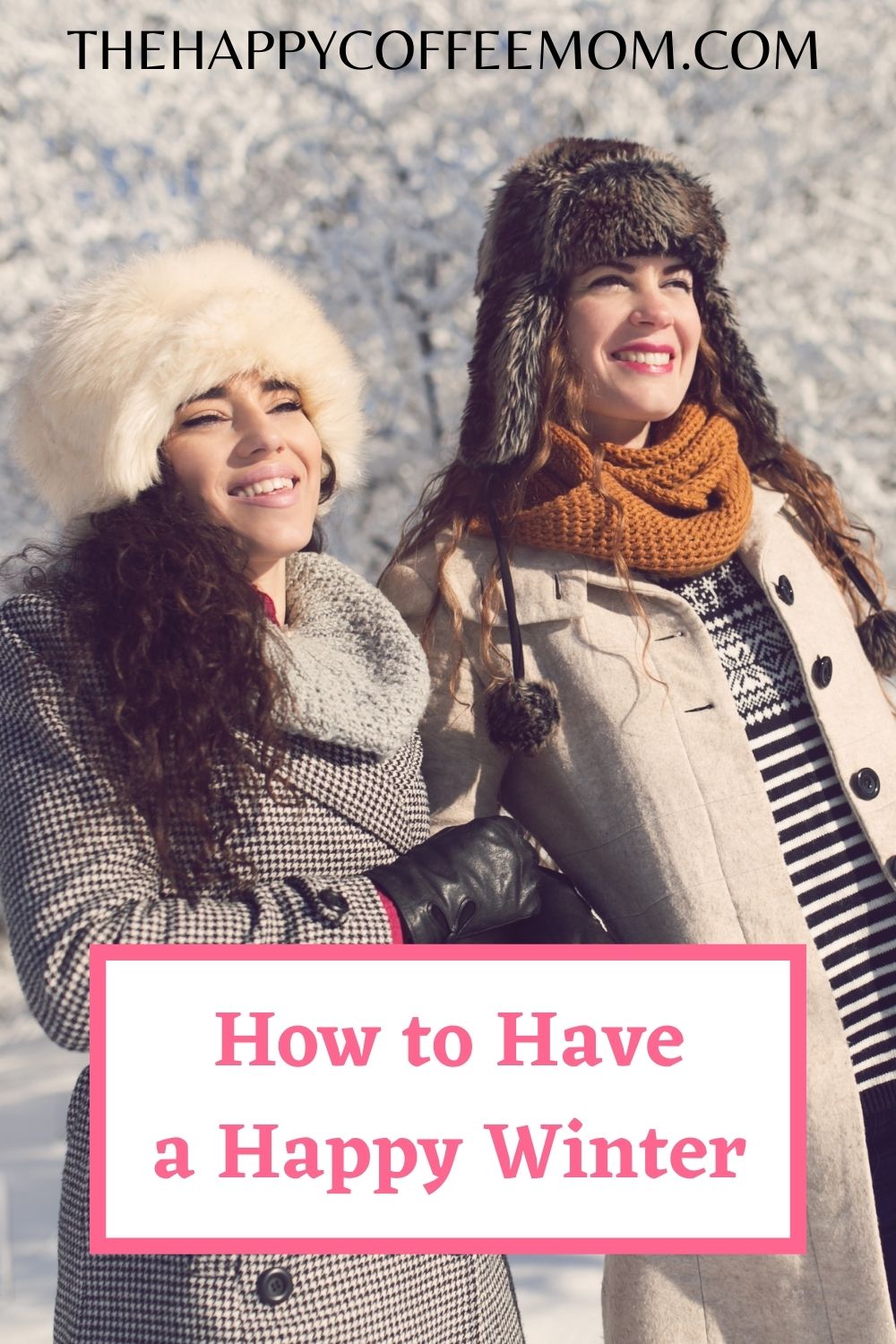 How to Have a Happy Winter - The Happy Coffee Mom